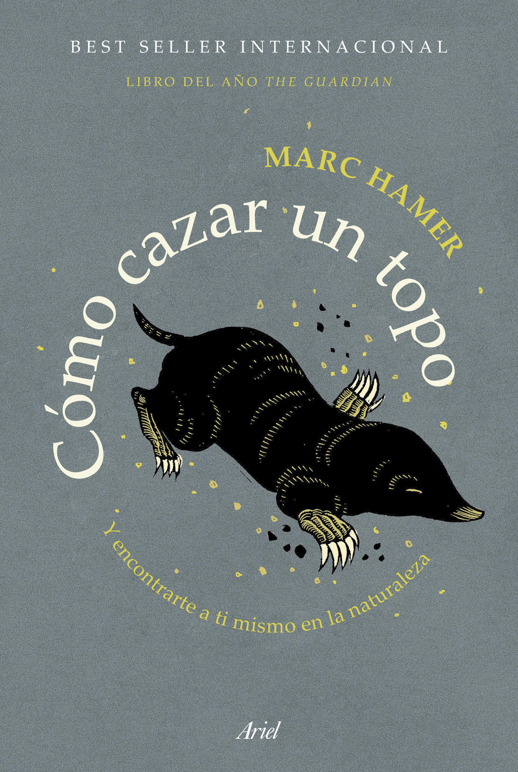Marc Hamer publica ‘Cómo cazar un topo. Y encontrarte a ti mismo en la ...